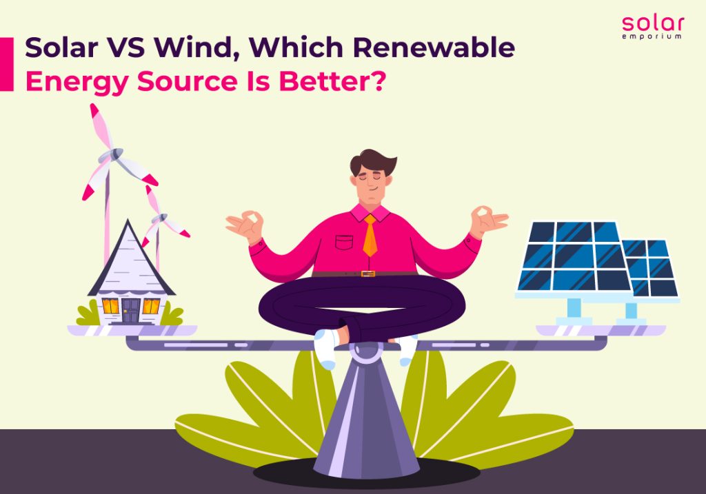 Solar VS Wind Which Renewable Energy Source Is Better? | Solar Emporium