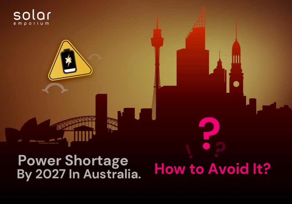 Power Shortage By 2027 In Australia And How to Avoid It? | Solar Emporium